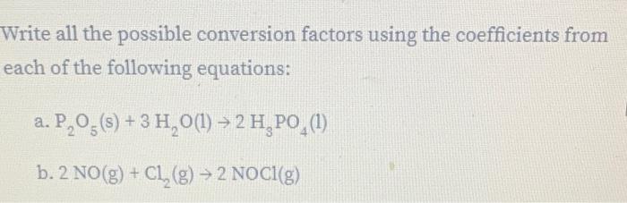 Solved Write all the possible conversion factors using the | Chegg.com