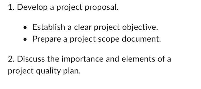 Solved 1. Develop a project proposal. - Establish a clear | Chegg.com