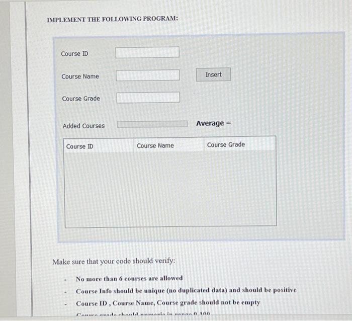 Solved IMPLEMENT THE FOLLOWING PROGRAM: Course ID Course | Chegg.com