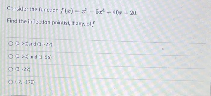 Solved Consider The Function F X X5 5x² 40x 20 Find