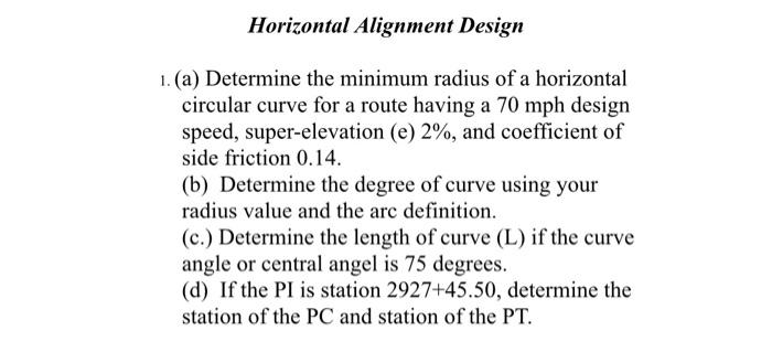 Solved Horizontal Alignment Design 1. (a) Determine the | Chegg.com