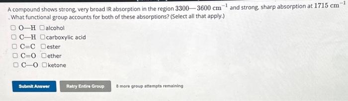Solved A compound shows strong, very broad IR absorption in | Chegg.com