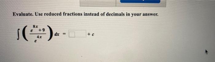 Solved Evaluate. Use reduced fractions instead of decimals | Chegg.com