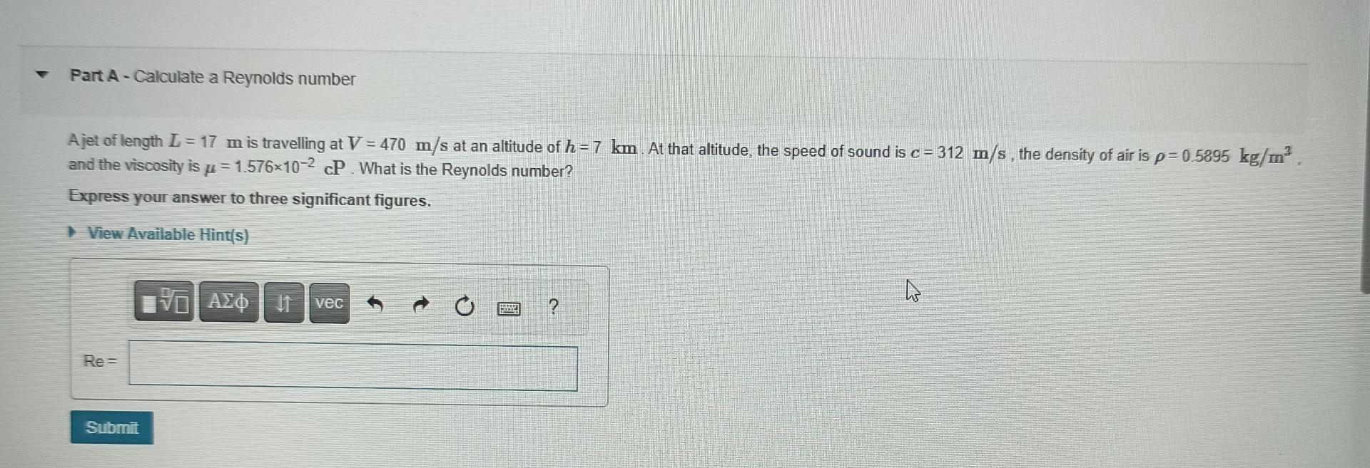 Solved Part A - ﻿Calculate a Reynolds numberA jet of length | Chegg.com