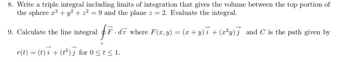 Solved 8. Write a triple integral including limits of | Chegg.com