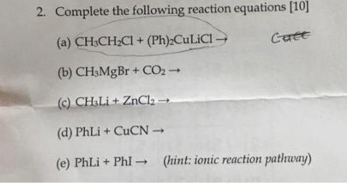 Solved 2. Complete the following reaction equations [10] (a) | Chegg.com