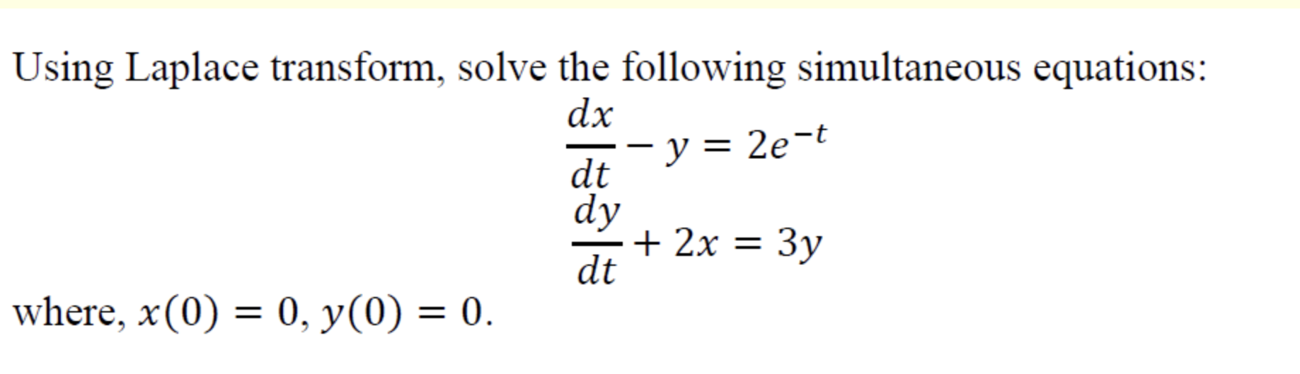 Solved Using Laplace transform, solve the following | Chegg.com
