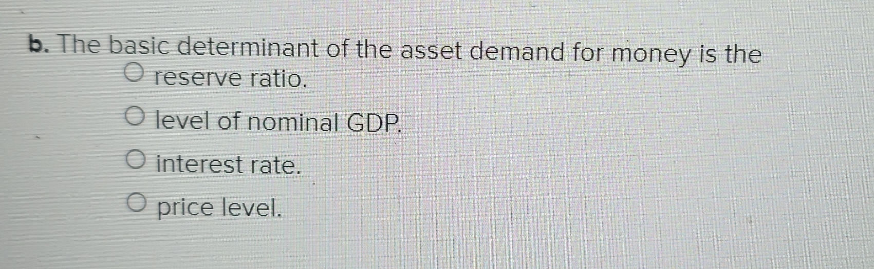 Solved b. ﻿The basic determinant of the asset demand for | Chegg.com