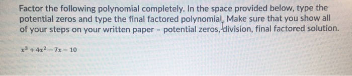 Solved Factor the following polynomial completely. In the | Chegg.com
