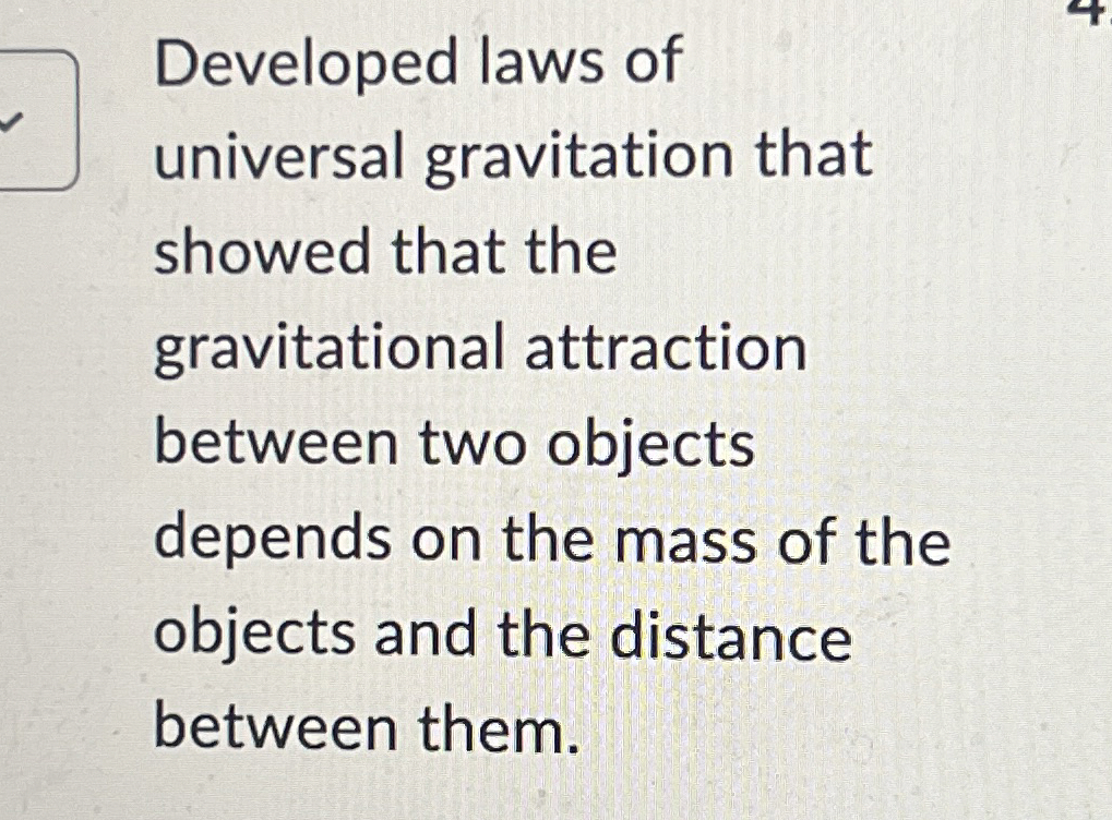 Solved Who Developed Laws Of Universal Gravitation That