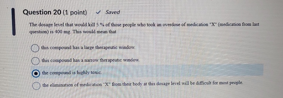 Solved Question 20 (1 ﻿point) ﻿SavedThe dosage level that | Chegg.com