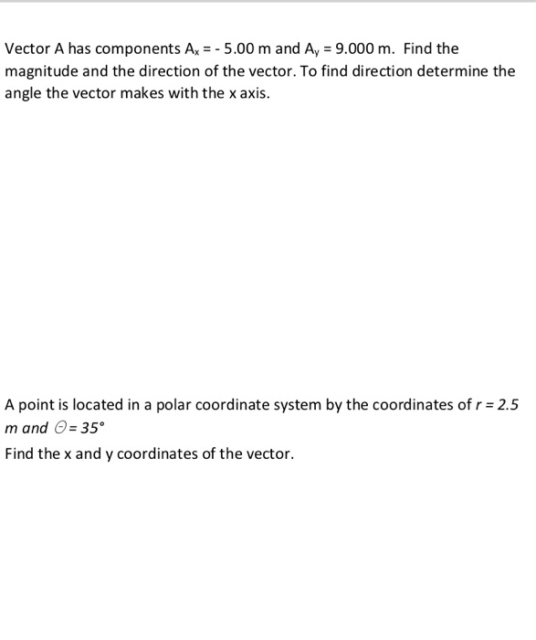 Solved Vector A has components Ax -5.00 m and Ay 9.000 m. | Chegg.com