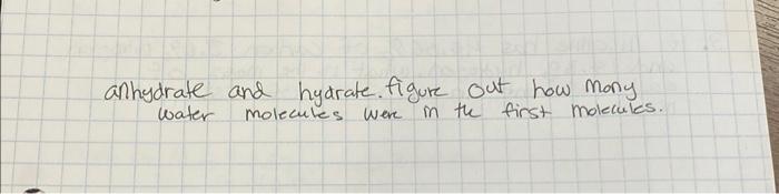 anhydrate and hydrate. figure out how mony water | Chegg.com