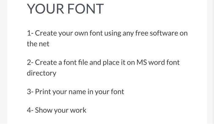 Solved YOUR FONT 1- Create your own font using any free | Chegg.com