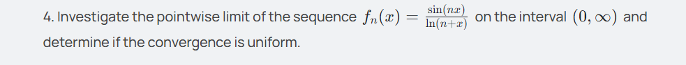 Solved Investigate the pointwise limit of the sequence | Chegg.com