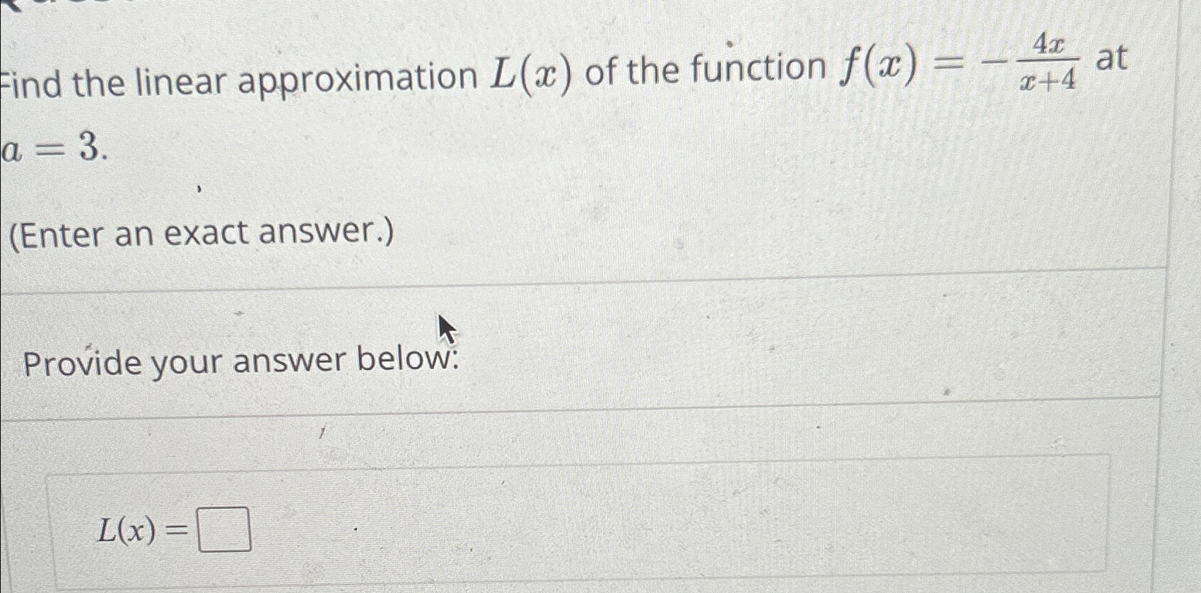 Solved Find the linear approximation L(x) ﻿of the function | Chegg.com