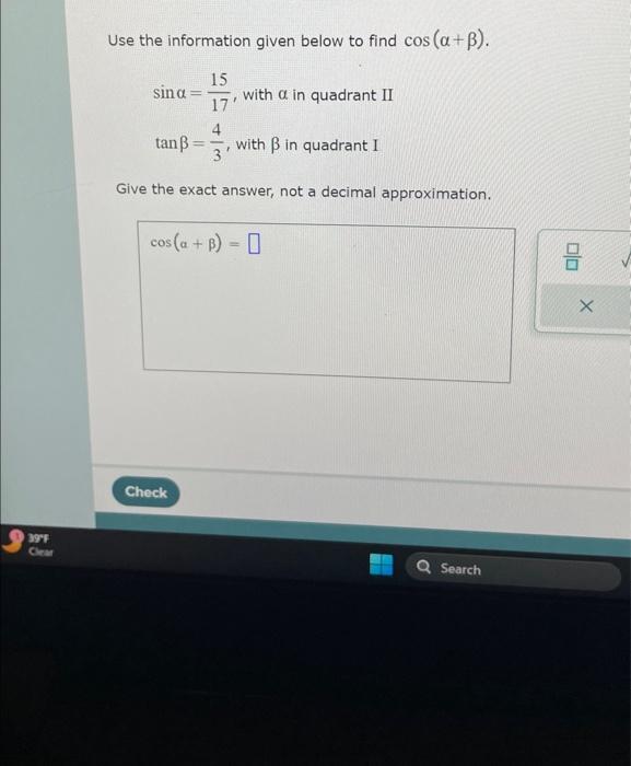 Solved sinα=1715, with α in quadrant II tanβ=34, with β in | Chegg.com