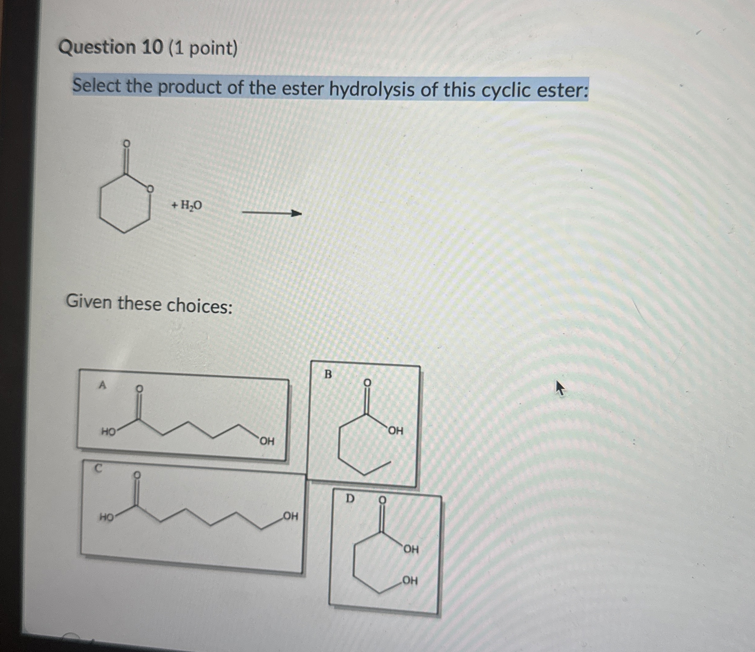 Solved Question 10 (1 ﻿point)Select the product of the ester | Chegg.com