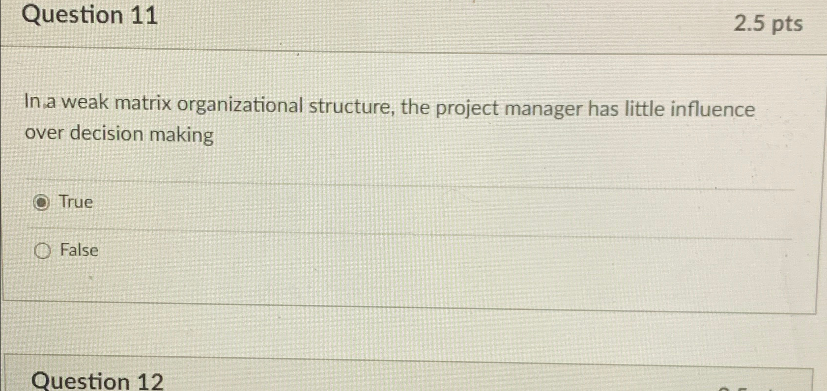 Solved Question 112.5ptsIn a weak matrix organizational | Chegg.com