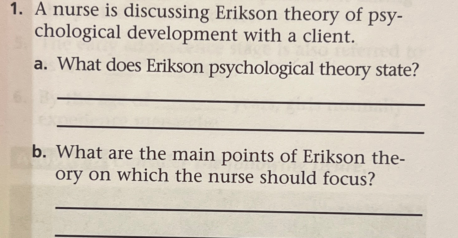 Solved A nurse is discussing Erikson theory of psychological | Chegg.com