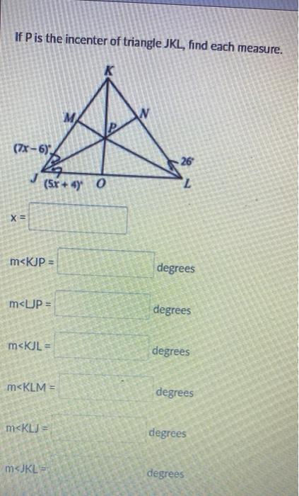 Solved If Pis the incenter of triangle JKL, find each | Chegg.com