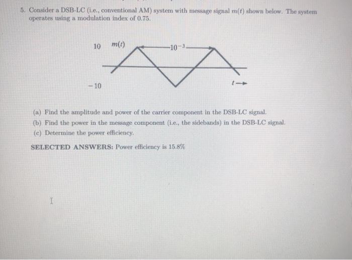 Solved 5. Consider a DSB-LC (i.e., conventional AM) system | Chegg.com