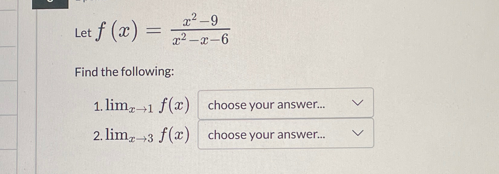 Solved Let f(x)=x2-9x2-x-6Find the following:limx→1f(x) | Chegg.com