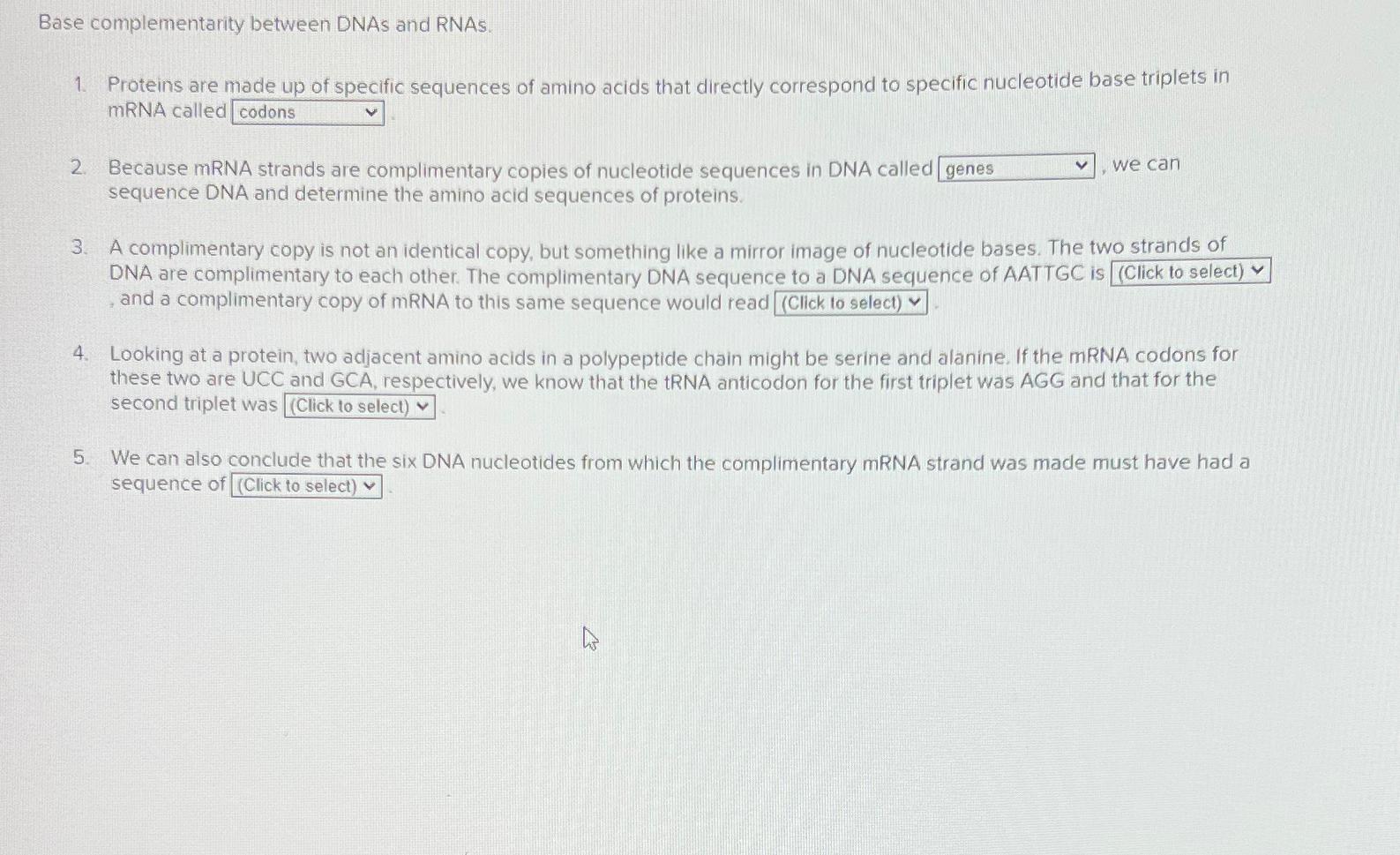 Solved Base complementarity between DNAs and RNAs.Proteins | Chegg.com
