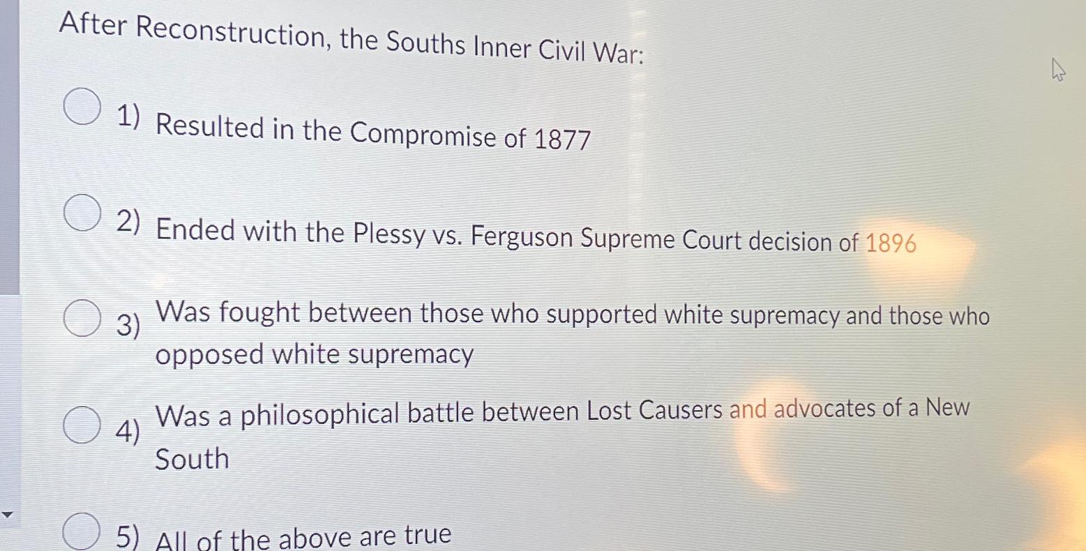 Solved After Reconstruction, the Souths Inner Civil | Chegg.com