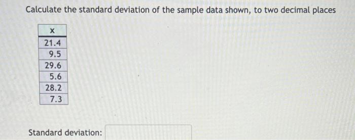 Solved Calculate the standard deviation of the sample data | Chegg.com