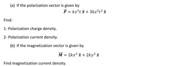 Solved (a) If the polarization vector is given by | Chegg.com