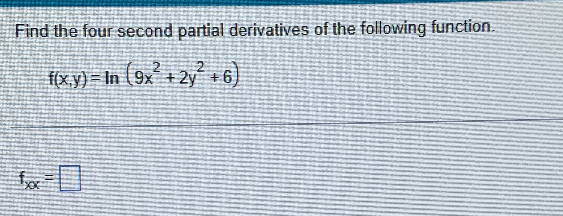 Solved Find the four second partial derivatives of the | Chegg.com