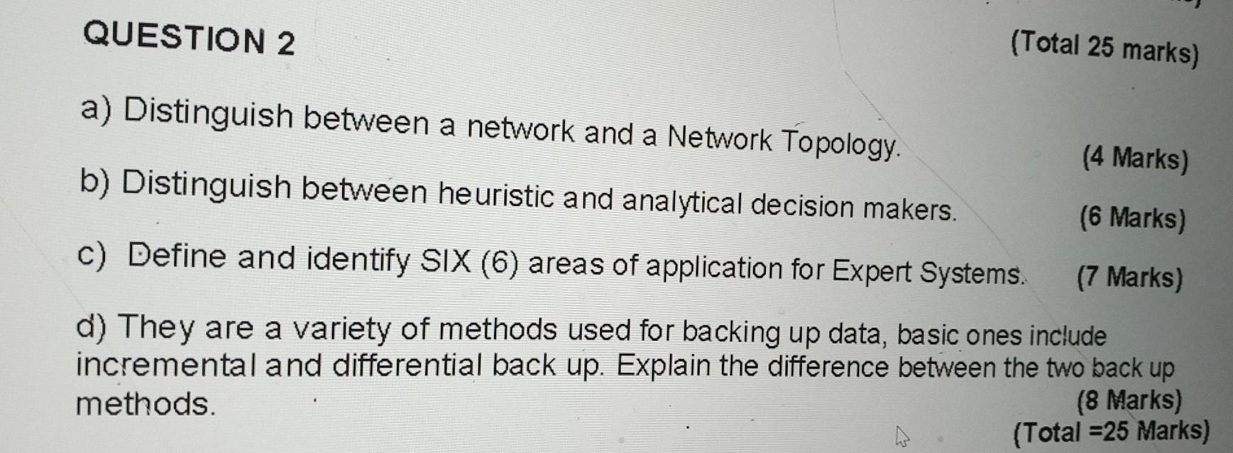 Solved QUESTION 2 (Total 25 marks) a) Distinguish between a | Chegg.com