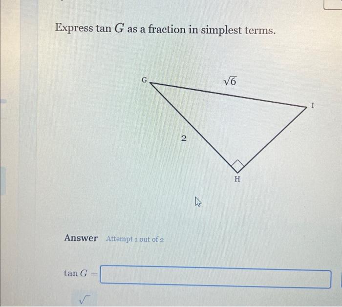 Express tan G as a fraction in simplest terms. Answer | Chegg.com