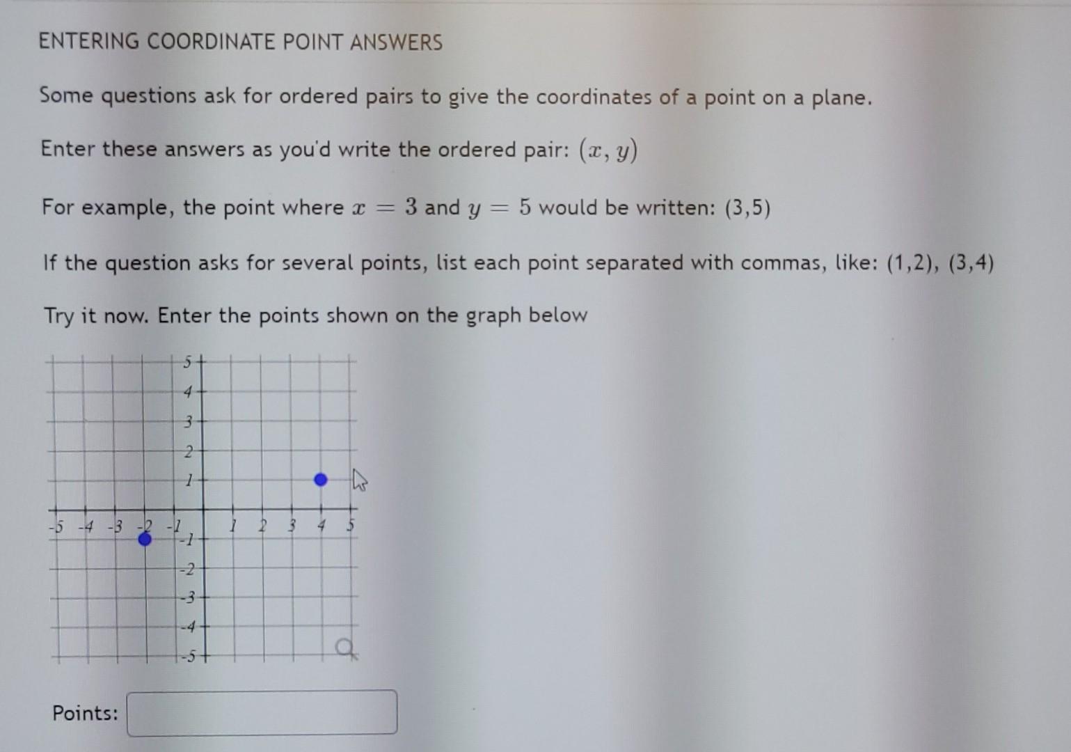 Solved ENTERING COORDINATE POINT ANSWERS Some questions ask | Chegg.com