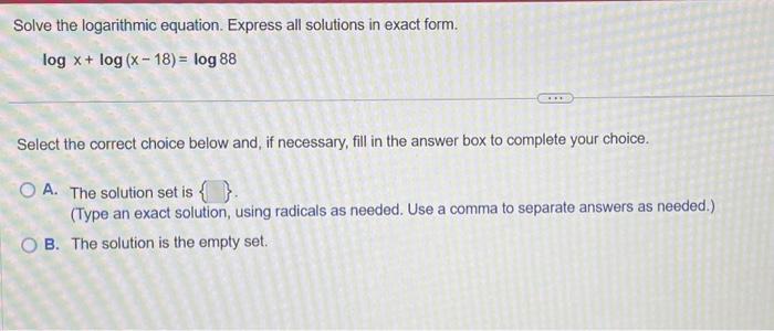 Solved Solve the logarithmic equation. Express all solutions | Chegg.com