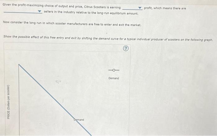 Solved Given the profit-maximizing choice of output and | Chegg.com