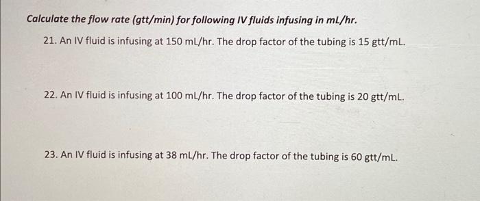 Solved Calculate the flow rate (gtt/min) for following IV | Chegg.com
