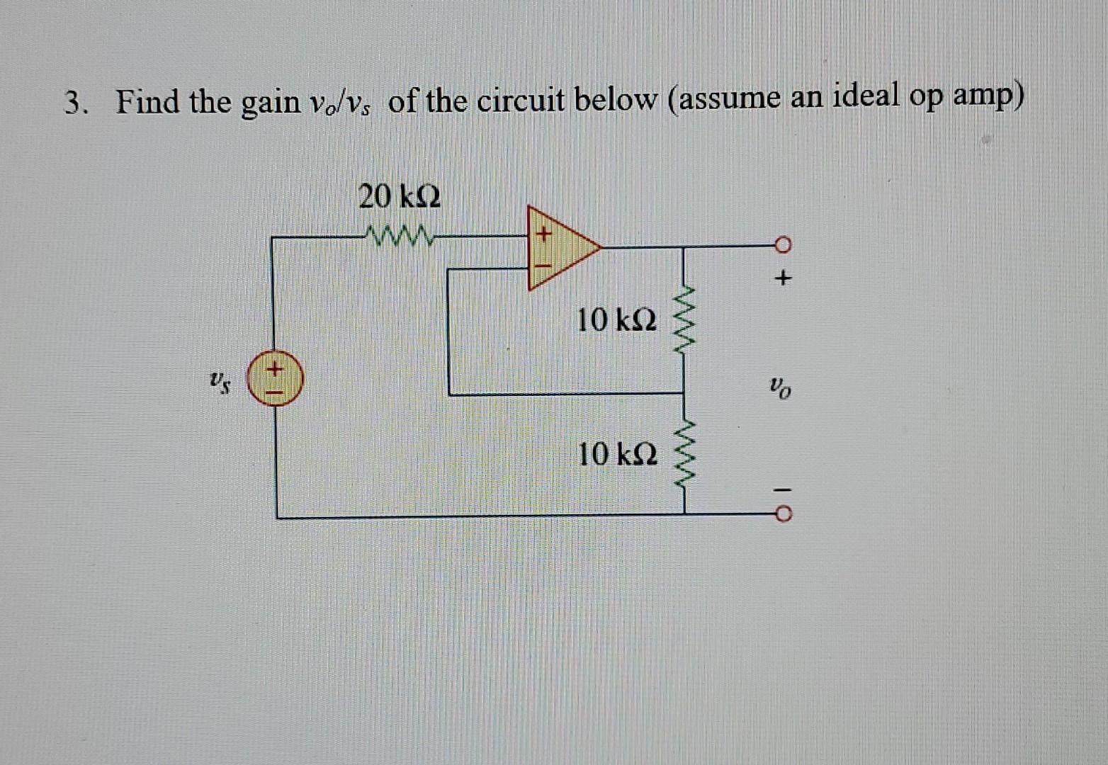 Solved 3. Find the gain vo/vs of the circuit below (assume | Chegg.com