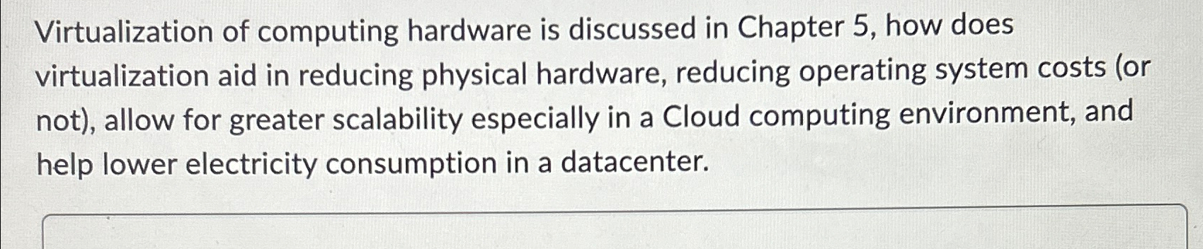 Solved Virtualization of computing hardware is discussed in | Chegg.com