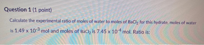 Solved Question 1 (1 point) Calculate the experimental ratio | Chegg.com