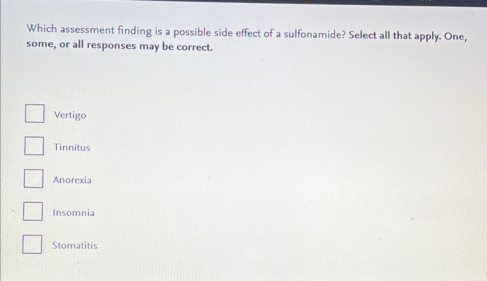 Solved Which assessment finding is a possible side effect of | Chegg.com