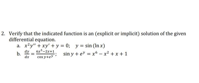 Solved 2. Verify that the indicated function is an (explicit | Chegg.com