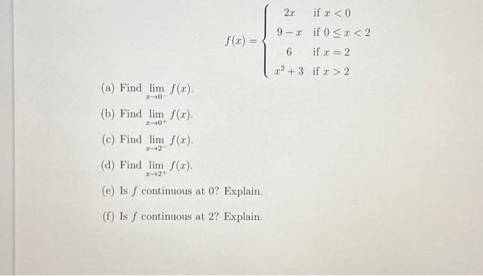 Solved f(x)=⎩⎨⎧2x9−x6x2+3 if x