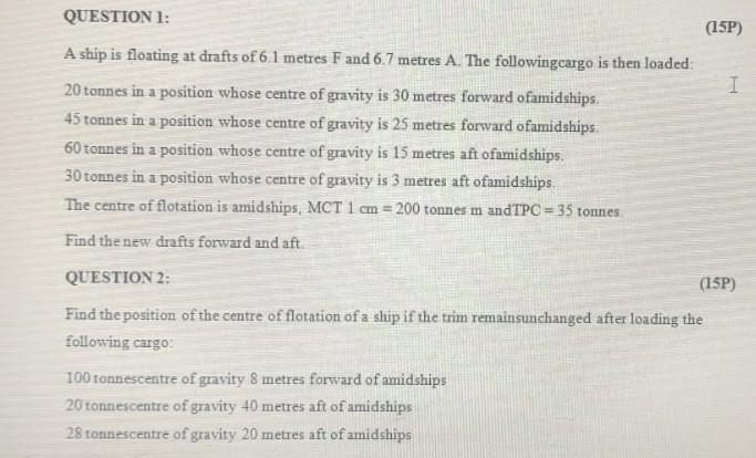 Solved QUESTION 1: (15P) I A ship is floating at drafts of | Chegg.com