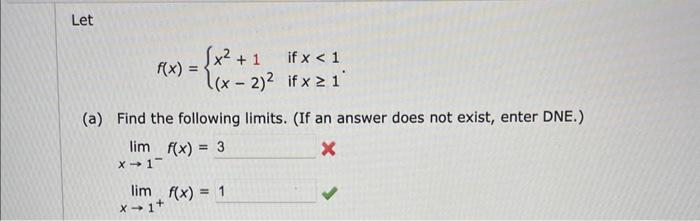 Solved Let f(x)={x2+1(x−2)2 if x