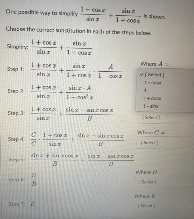 Solved One possible way to simplify sinx1+cosx+1+cosxsinx is | Chegg.com