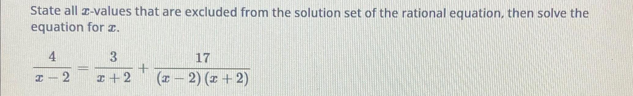 Solved State all x-values that are excluded from the | Chegg.com