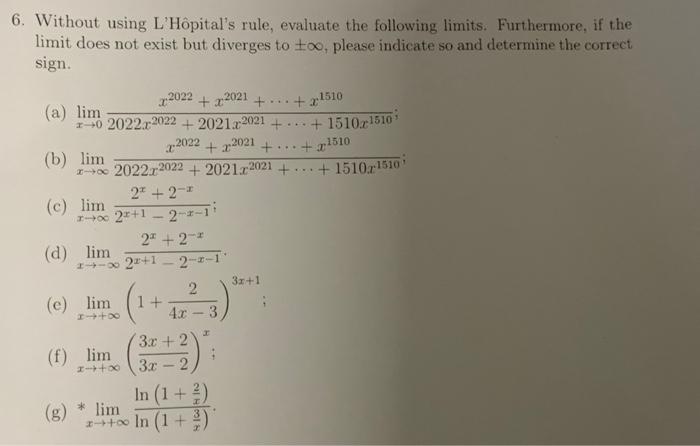 Solved 6. Without using L'Hôpital's rule, evaluate the | Chegg.com