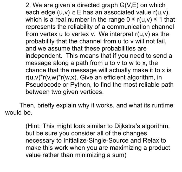 Solved 2. We are given a directed graph G(V,E) on which each | Chegg.com